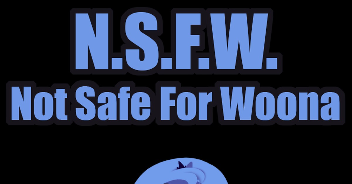 Not Safe For Woona | Пикабу