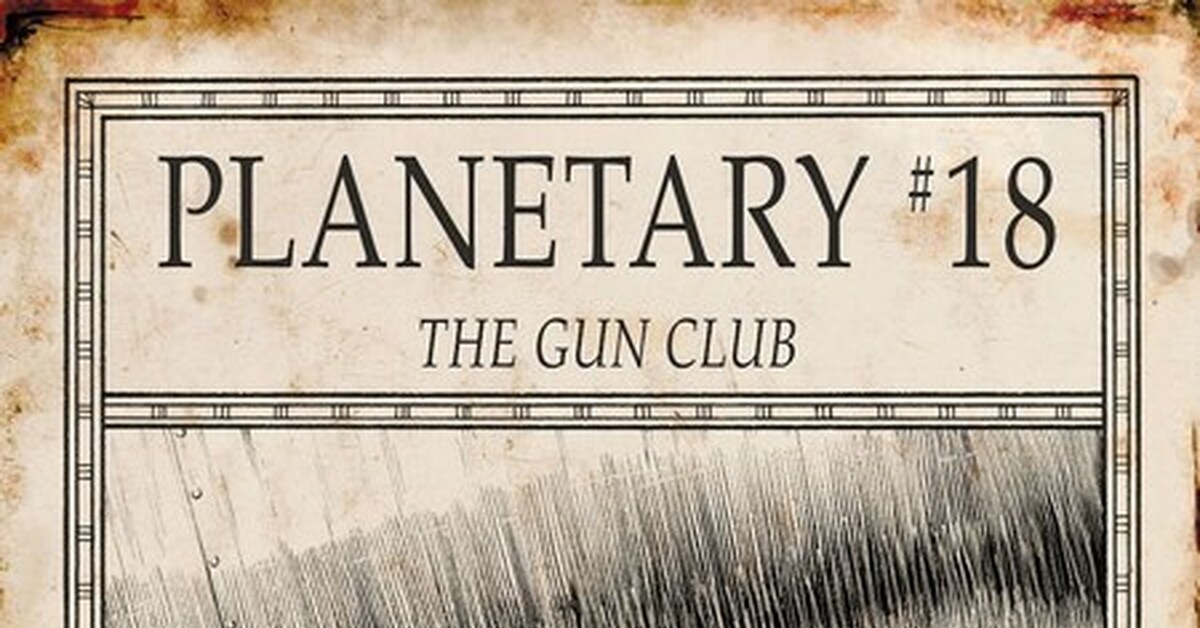 Погружаемся в комиксы: Planetary #18-22 - Минус два - 10.08.23 14:38 ...